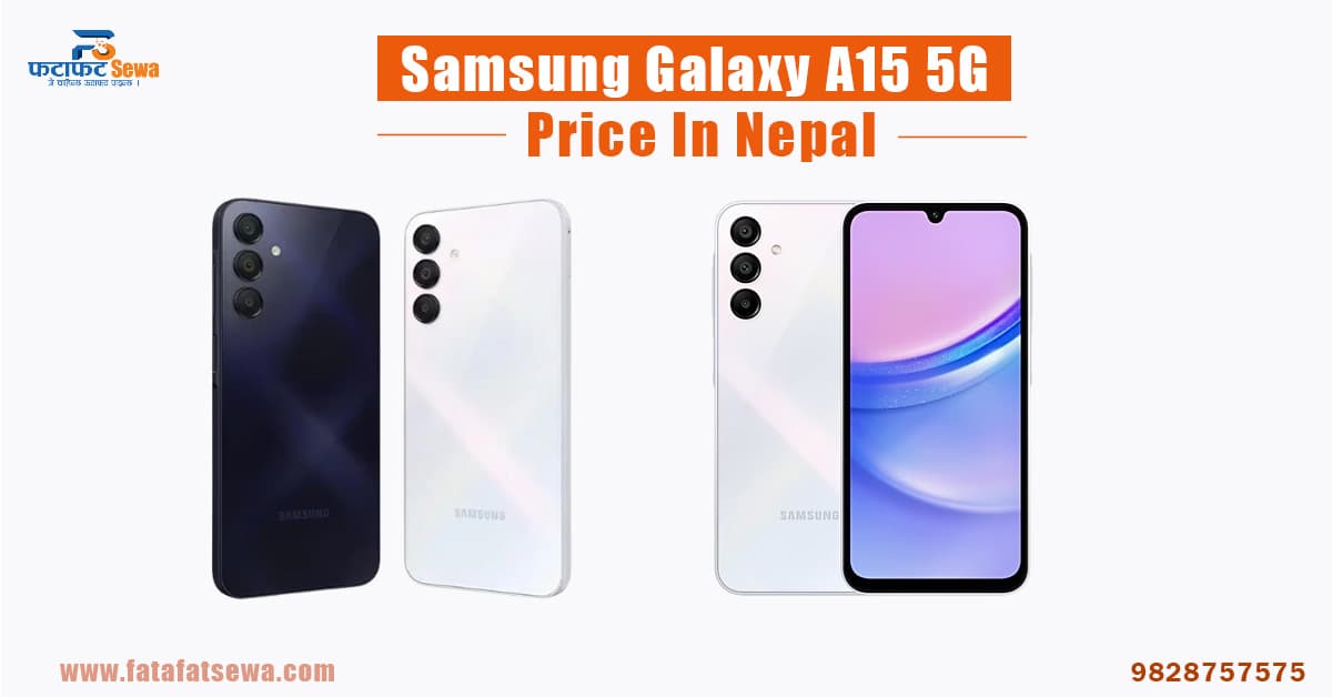 Samsung Galaxy A15 5G Price in Nepal | Fatafat Sewa Blog | Fatafat Sewa
